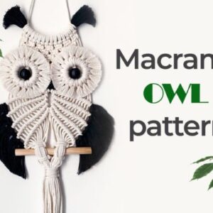 Macrame OWL Pattern for Beginners – Macrame Life